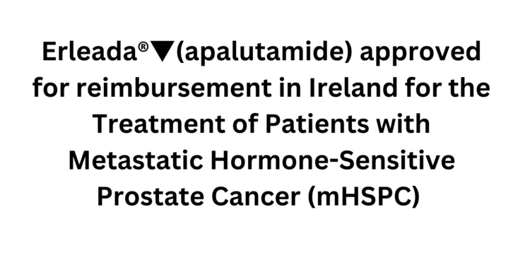 Erleada® (apalutamide) approved for reimbursement in Ireland for the ...